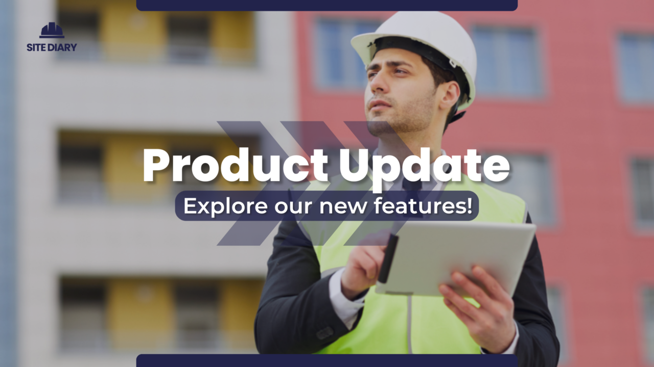 New Improvements in Site Diary | Construction Management